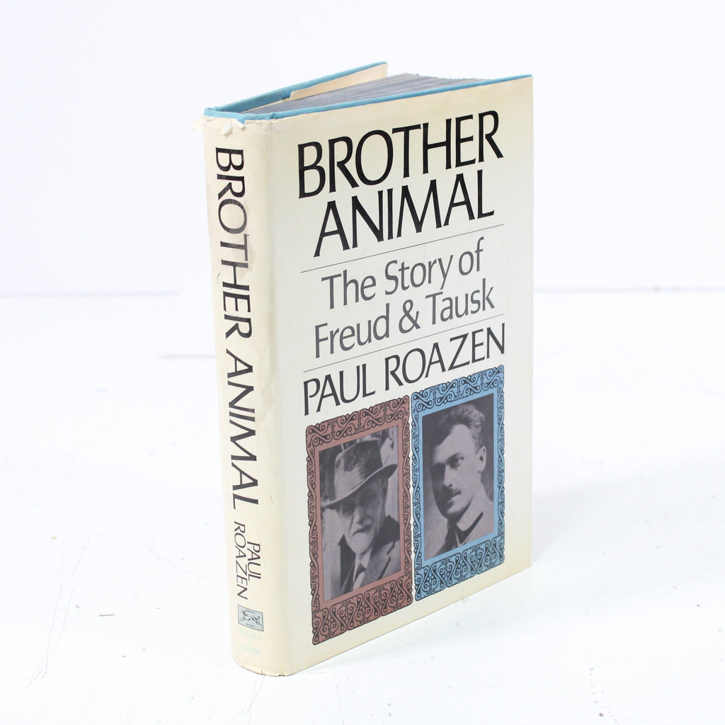 Brother Animal: The Story of Freud and Tausk by Paul Roazen Hardcover